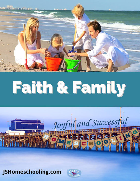 Faith/Family – Joyful and Successful Homeschooling